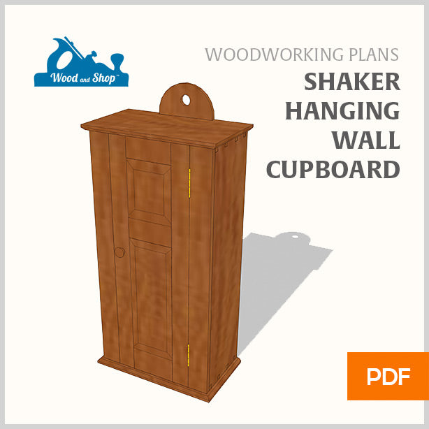 Shaker Hanging Wall Cupboard Woodworking Plans | Wood and Shop